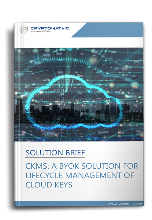 CKMS: BYOK Solution for Lifecycle Management of Cloud Keys