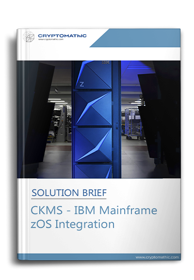 Download Solution Brief: CKMS - IBM Mainframe integration